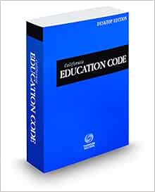 California Education Code, 2018 ed. (California Desktop Codes): Thomson ...