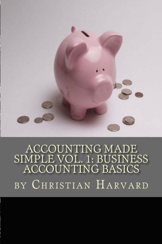 Accounting Made Simple vol. 1: Business Accounting Basics: Harvard, Mr ...
