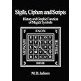 Sigils, Ciphers and Scripts: Jackson, Mark B. + Free Shipping