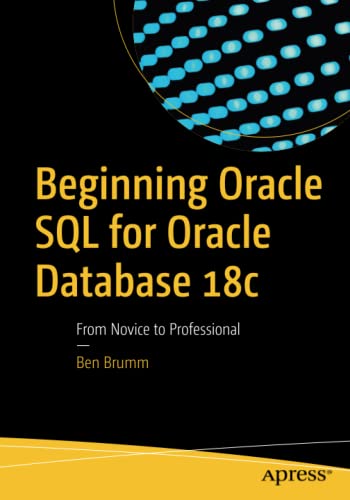Amazon.com: Beginning Oracle SQL for Oracle Database 18c: From Novice ...