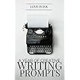 A Year of Creative Writing Prompts (Write On!): Ink, Love in ...