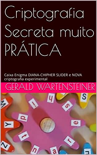 Criptografia Secreta muito PRÁTICA: Caixa Enigma DIANA-CHIPHER SLIDER e NOVA criptografia ...