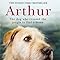Arthur: The dog who crossed the jungle to find a home: Amazon.co.uk ...
