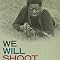 We Will Shoot Back: Armed Resistance in the Mississippi Freedom ...