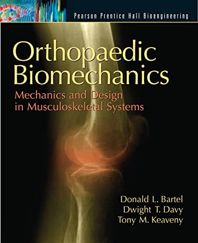 Orthopaedic Biomechanics: Mechanics and Design in Musculoskeletal ...
