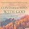 Conversations with God, Book 1: An Uncommon Dialogue: Amazon.co.uk: Neale Donald Walsch ...