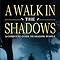A Walk In The Shadows: A Complete Guide To Shadow People: Ricksecker ...