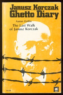 Ghetto Diary / The Last Walk of Janusz Korczak: Janusz Korczak, Aaron ...