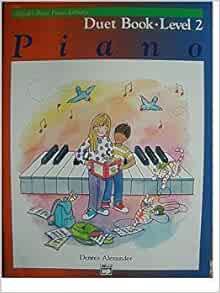 Piano Duet Book Level 2 (Alfred's Basic Piano Library): Dennis ...
