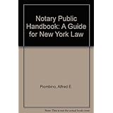 Notary Public Handbook : A Guide for New York (4th Ed.): Piombino ...
