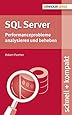SQL Server. Performanceprobleme analysieren und beheben schnell ...