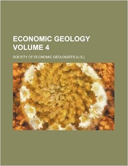 Economic geology Volume 4: Amazon.co.uk: Geologists, Society of ...