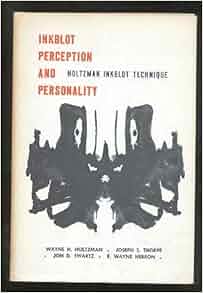 Inkblot Perception and Personality: Holtzman Inkblot Technique: Wayne H ...
