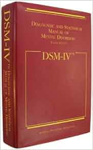 DSM-IV: Diagnostic and Statistical Manual of Mental Disorders ...