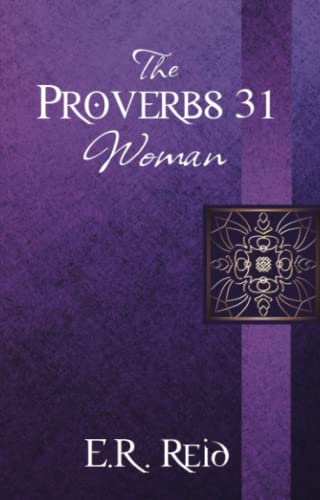 The Proverbs 31 Woman: A Study Aid: Reid, E.R.: 9781560436126: Amazon ...