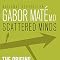 Scattered Minds : A New Look at the Origins and Healing of Attention ...