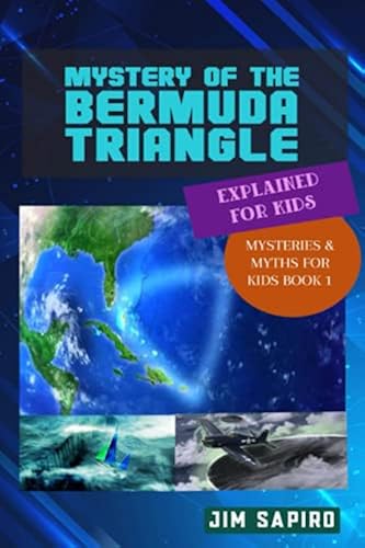 Mystery of the Bermuda Triangle Explained for Kids: (Mysteries & Myths ...