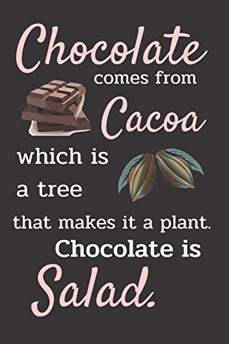 Amazon - CHOCOLATE IS SALAD: FUNNY BLACK NOTEBOOK 120 line pages 6x9 ...