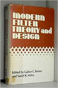 Modern filter theory and design: Temes, Gabor C: 9780471851301: Amazon ...