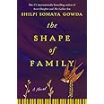The Shape of Family: A Novel : Gowda, Shilpi Somaya: Books
