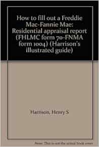 How to fill out a Freddie Mac-Fannie Mae: Residential appraisal report ...