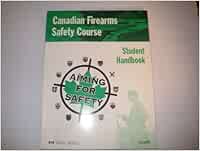 Canadian Firearms Safety Course: Student Handbook, 2nd Edition ...