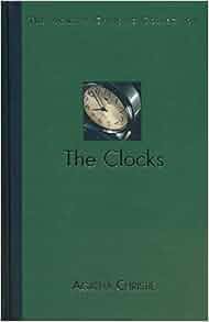 The Clocks. the Agatha Christie Collection. Volume 61: Agatha Christie ...