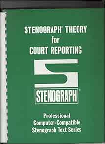 Stenograph Theory for Court Reporting: Stenograph: Amazon.com: Books