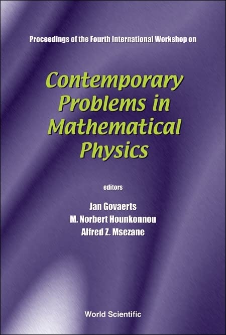 Contemporary Problems in Mathematical Physics by Jan Govaerts (PDF) | sci-books.com