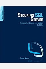 Securing SQL Server: Protecting Your Database from Attackers Paperback