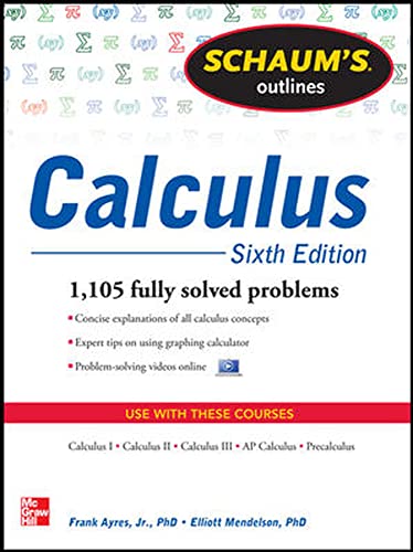 Schaum's Outline of Calculus, 6th Edition: 1,105 Solved Problems + 30 ...