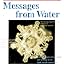 The Message from Water: Masaru Emoto: 9789080742130: Amazon.com: Books