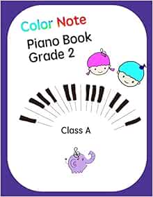 Color Note Piano Book Grade2 Class A: Music piano books designed for ...