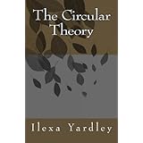 Circular Theory in a Nutshell: Yardley, Ilexa: 9781492796466: Amazon ...