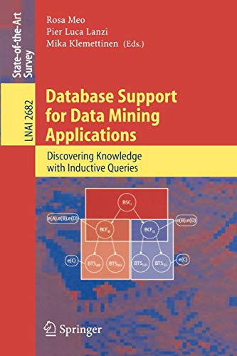 Database Support For Data Mining Applications Discovering Knowledge With Inductive Queries