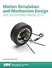 Motion Simulation and Mechanism Design with SOLIDWORKS Motion 2019 in ...