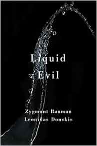Amazon.com: Liquid Evil (9781509508129): Zygmunt Bauman, Leonidas ...