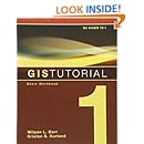GIS Tutorial 1: Basic Workbook, 10.1 Edition (GIS Tutorials): Wilpen L. Gorr, Kristen S. Kurland ...