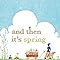 Amazon.com: And Then It's Spring (Booklist Editor's Choice. Books for ...