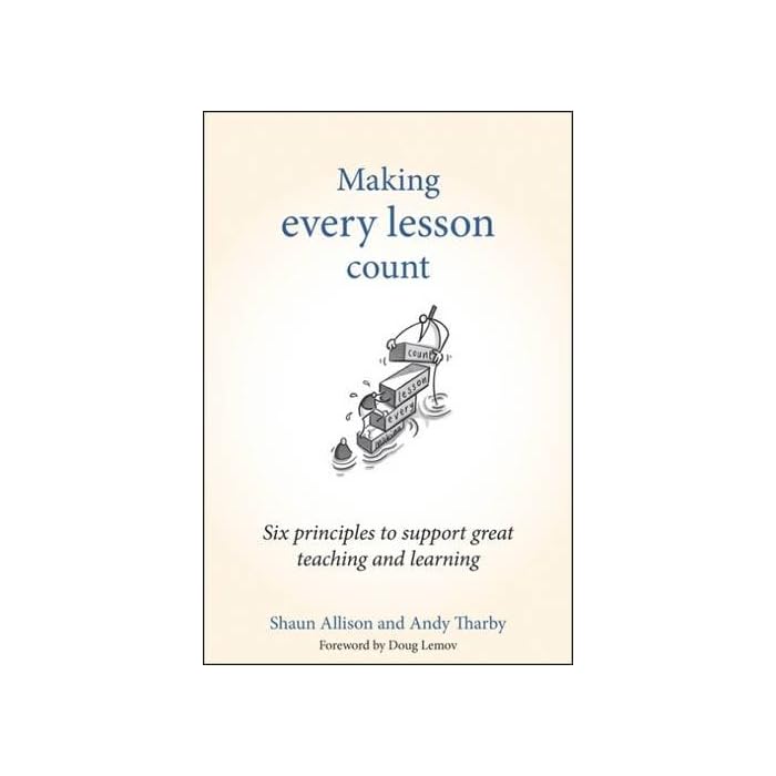Buy Making Every Lesson Count: Six principles to support great teaching ...