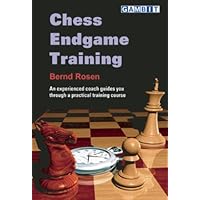 Chess Endgame Training: Rosen, Bernd: 9781904600015: Amazon.com: Books
