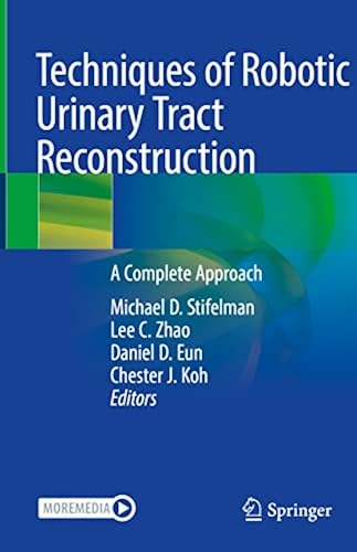 Techniques of Robotic Urinary Tract Reconstruction: A Complete Approach ...