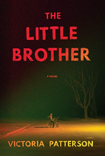 The Little Brother: A Novel: Patterson, Victoria: 9781619025387: Amazon ...
