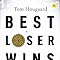 Best Loser Wins: Why Normal Thinking Never Wins the Trading Game ...