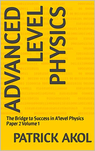 Mua ADVANCED LEVEL PHYSICS: The Bridge to Success in A'level Physics ...
