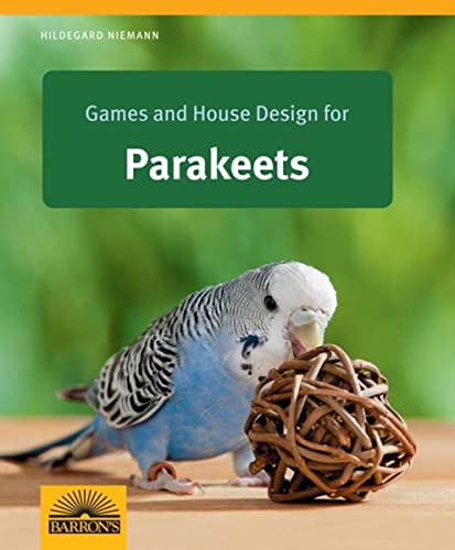 Games and House Design for Parakeets (Games and House Design for Pets ...
