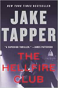 Amazon.com: The Hellfire Club (9780316472302): Jake Tapper: Books