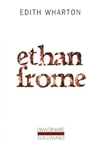 Ethan Frome - Edith Wharton - Babelio