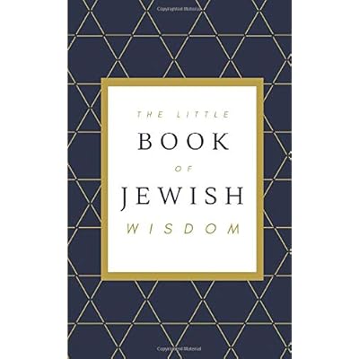Buy The Little Book of Jewish Wisdom: 100 QUOTES, PROVERBS, AND SAYINGS ...