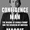 Confidence Man: The Making of Donald Trump and the Breaking of America ...